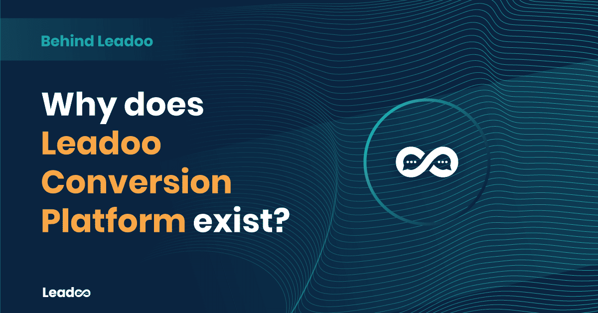 Why does Leadoo Conversion Platform exist? | Leadoo