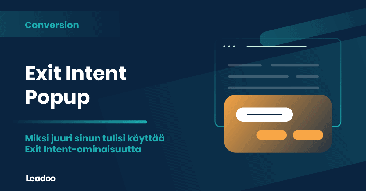 Exit Intent popup, miksi sitä kannattaa hyödyntää? | Leadoo