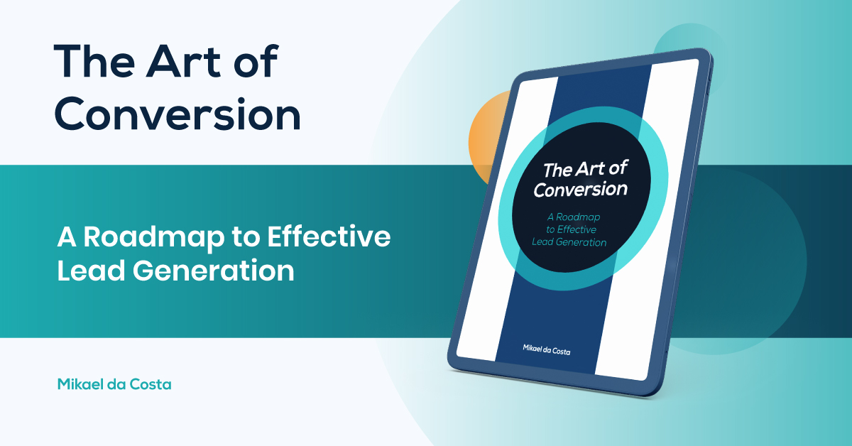 The Art of Conversion: A Roadmap to Effective Lead Generation | Leadoo ...